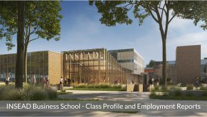 INSEAD MBA - Class 2020 Profile and Employment Report