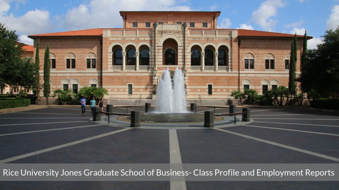 Rice MBA - Jones Graduate School of Business - Class Profile 2024 ...