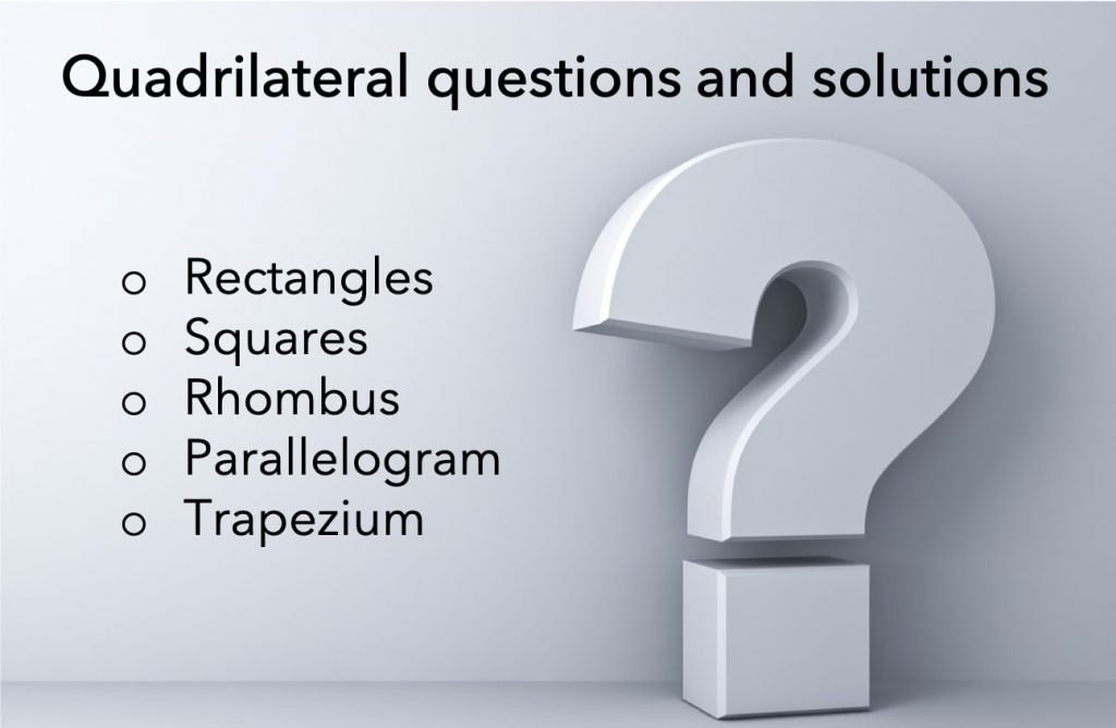 Quadrilateral questions and solutions