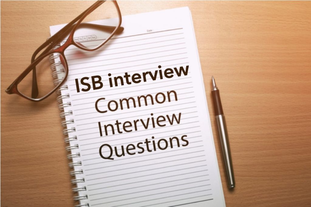 ISB interview - How to prepare and most commonly asked questions for ... ISB interview - How to prepare and most commonly asked questions for ...