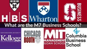 M7 Business Schools: Which is the Best M7 School for Your MBA Journey?